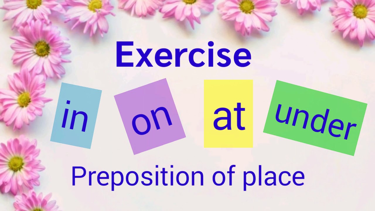 การใช้ in, on, at, under ฝึกทำแบบทดสอบ - YouTube
