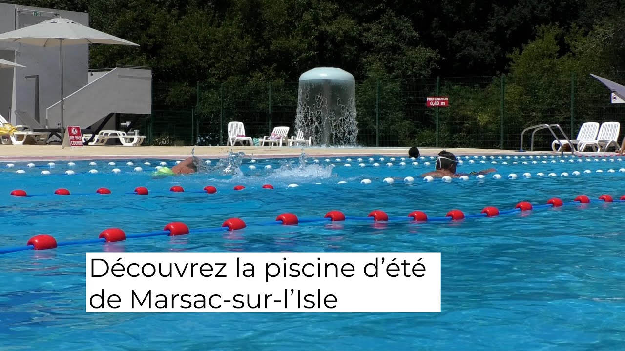 Découvrez la piscine d'été de Marsac-sur-l'Isle - YouTube