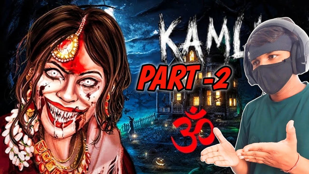 Kamla Full Gameplay | Kamla Horror Game In Mobile | Kamla Game Part 2 ...