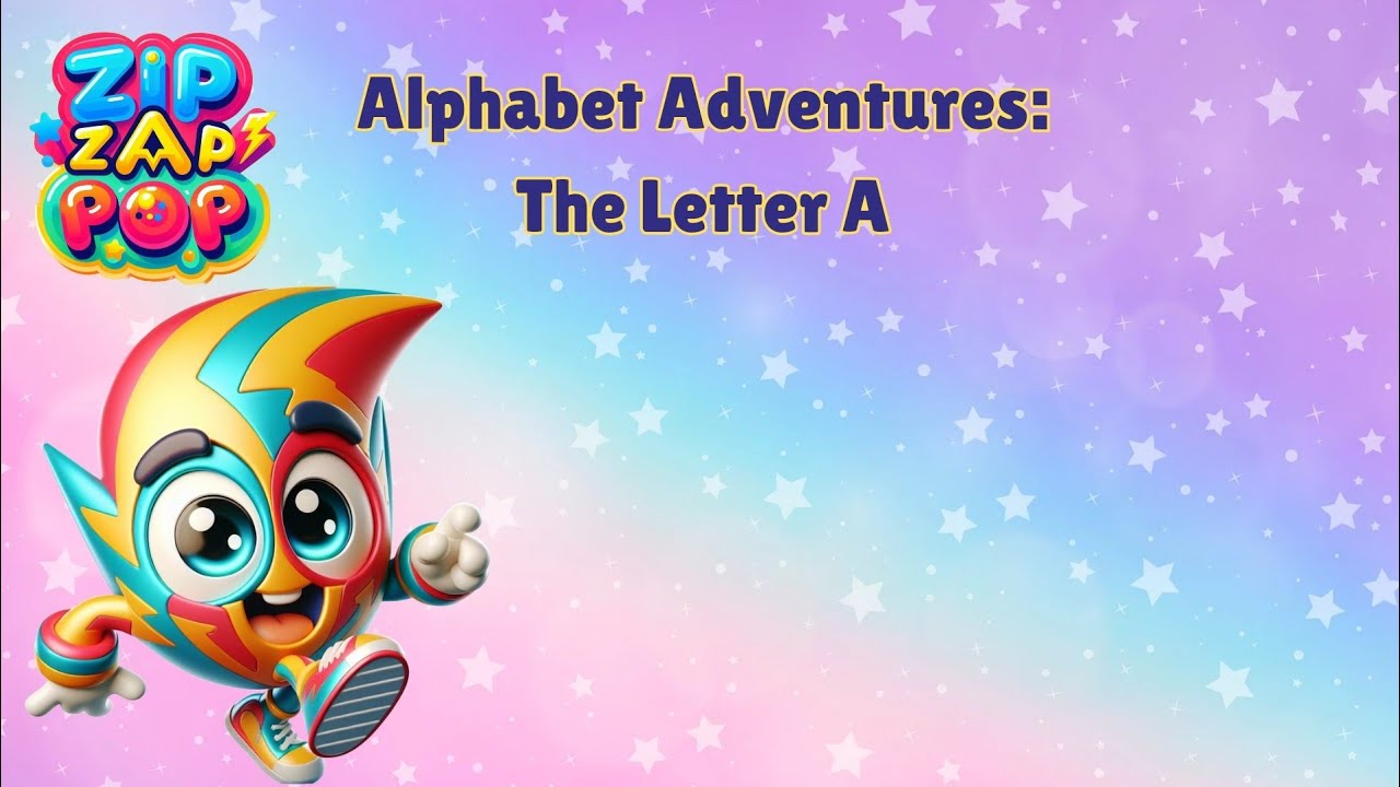 @zipzappop#zip #zap #pop #learning #kidsvideo #abc #alphabet #adventure ...