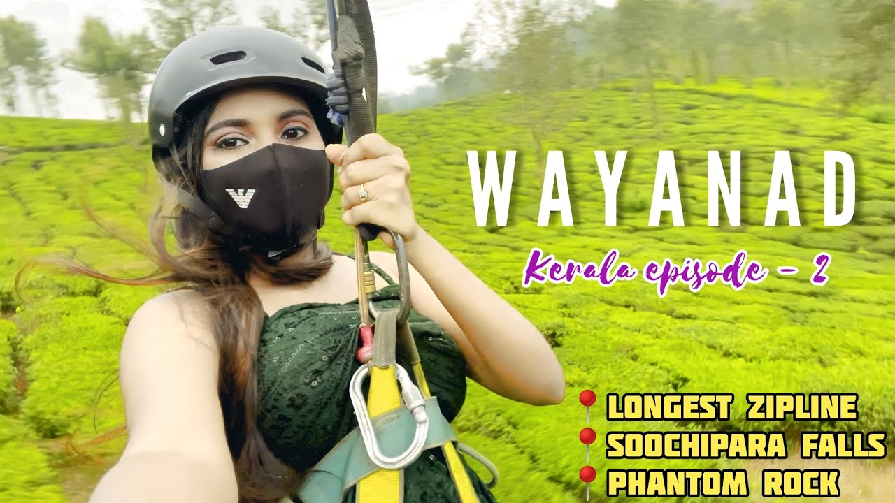 Kerala Series Ep 2 🍃 | Wayanad • Longest zipline | soochipara ...