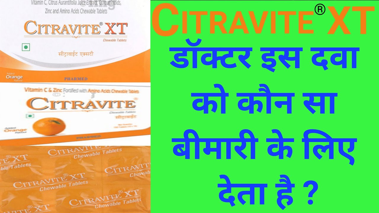 Citravite XT Chewable Tablet | Uses | Side Effect | Precaution ...