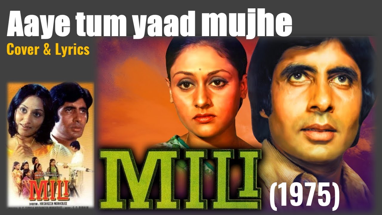 Aaye Tum Yaad Mujhe | Mili (1975) | Kishore Kumar | SD Burman | Amitabh Bachchan | Cover ...