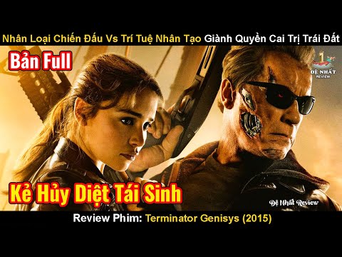 Nhân Loại Chiến Đấu Vs Trí Tuệ Nhân Tạo Giành Quyền Cai Trị Trái Đất | Review Phim: Kẻ Hủy Diệt 5