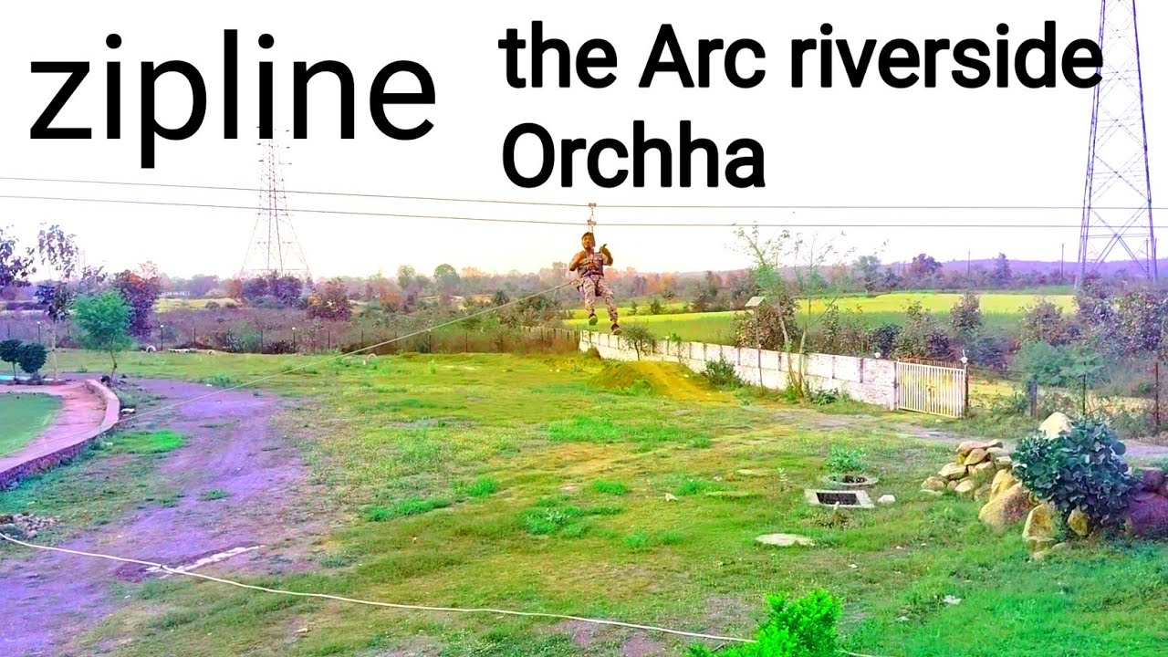Zipline the arc riverside Orchha 🔥🙏 - YouTube