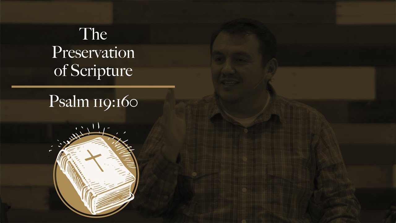 The Preservation of Scripture | Psalm 119:160 | Josh Valdez - YouTube