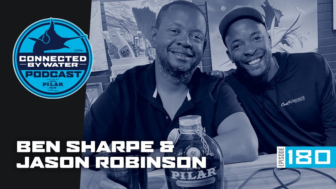 Ben Sharpe & Jason Robinson | Episode 180 | Connected By Water - YouTube