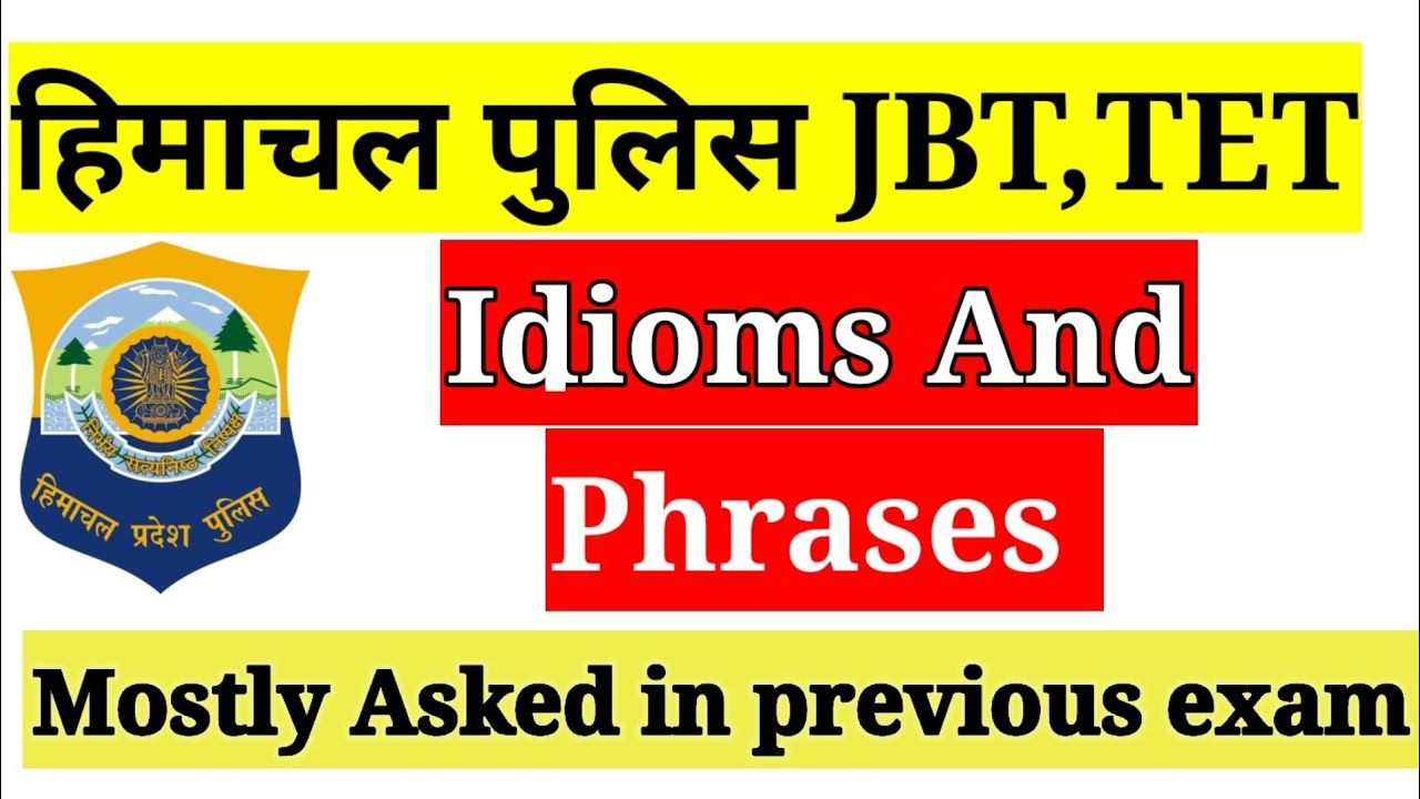 Hp police idioms and phrases | idioms for Jbt TET entrance exam ...