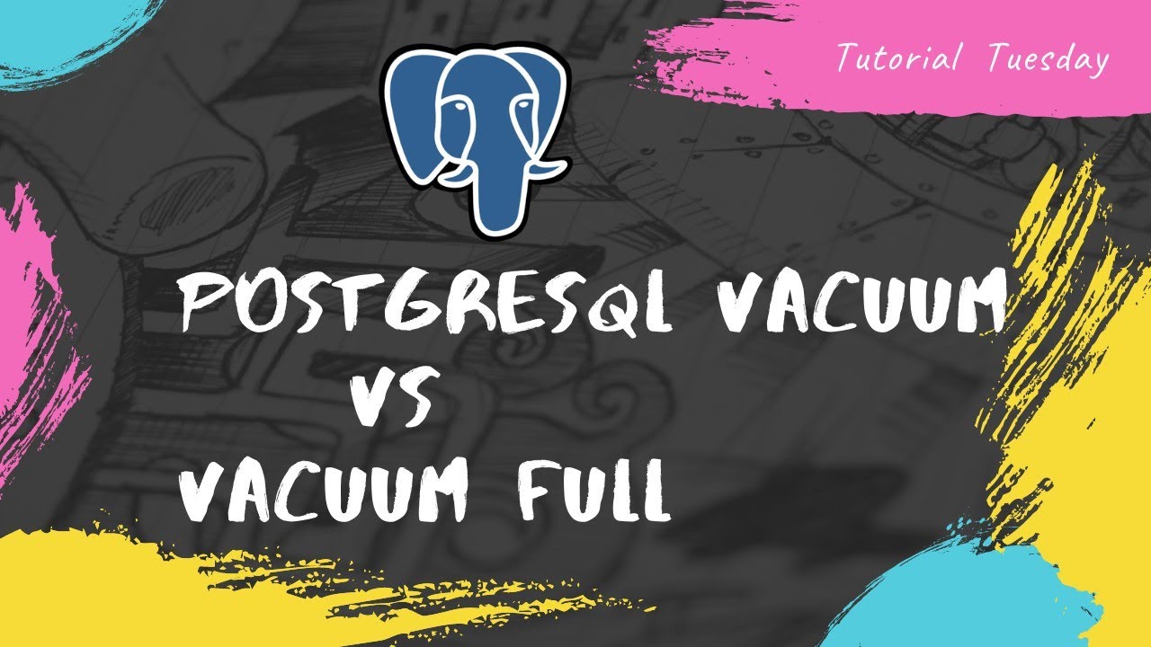 Postgresql Vacuum Vs Vacuum Full