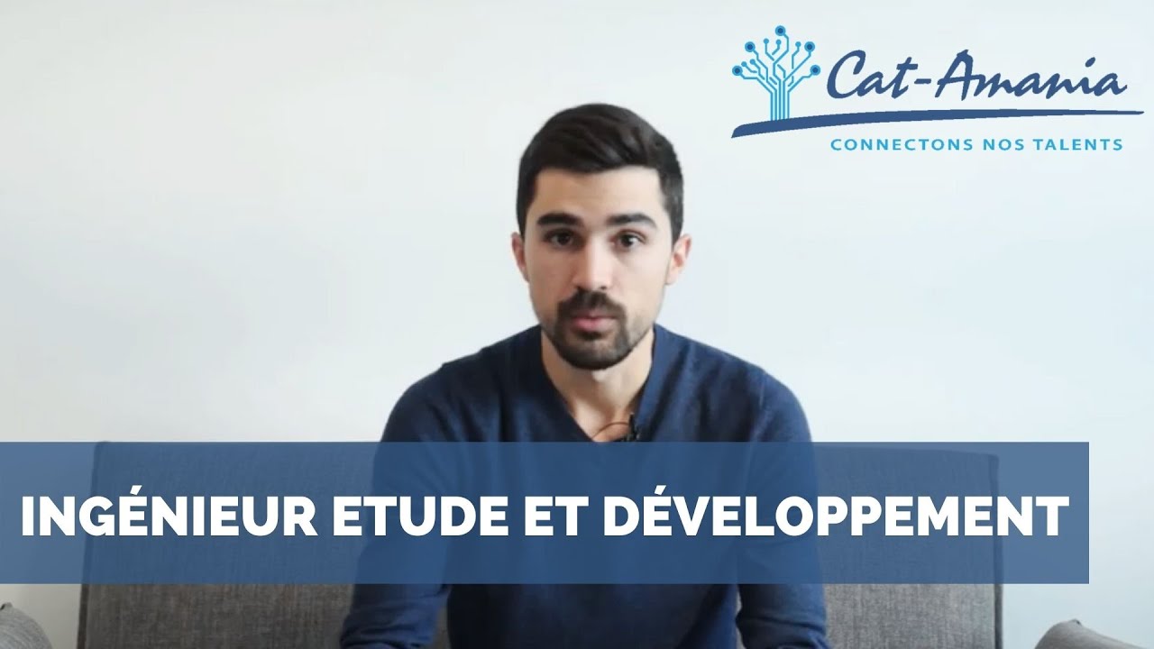 Témoignage - Ingénieur Etude et Développement chez Cat-Amania - YouTube