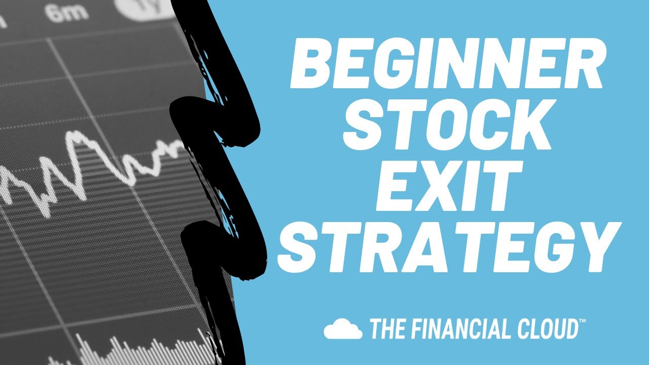 Beginner Stock Exit Strategy - The Financial Cloud - YouTube