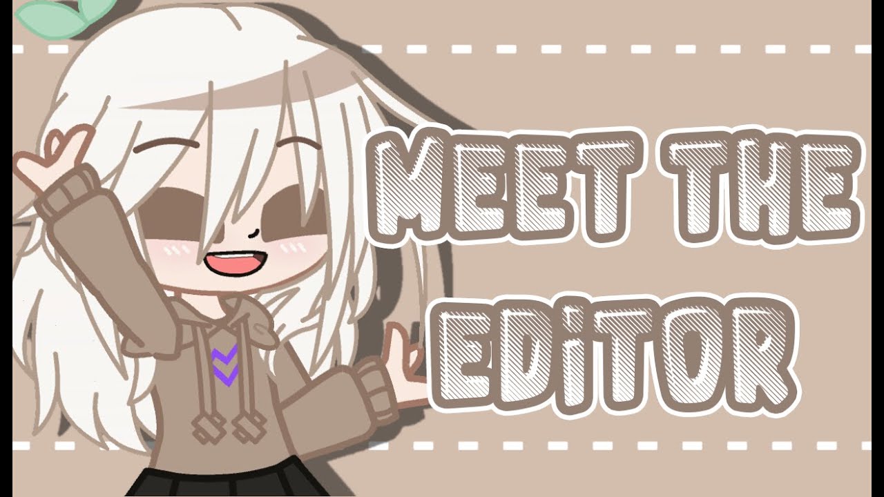 Meet The Editor Meme [ 200 SUBS SPECIAL💜 ] Read Desc( ' ' ) - YouTube