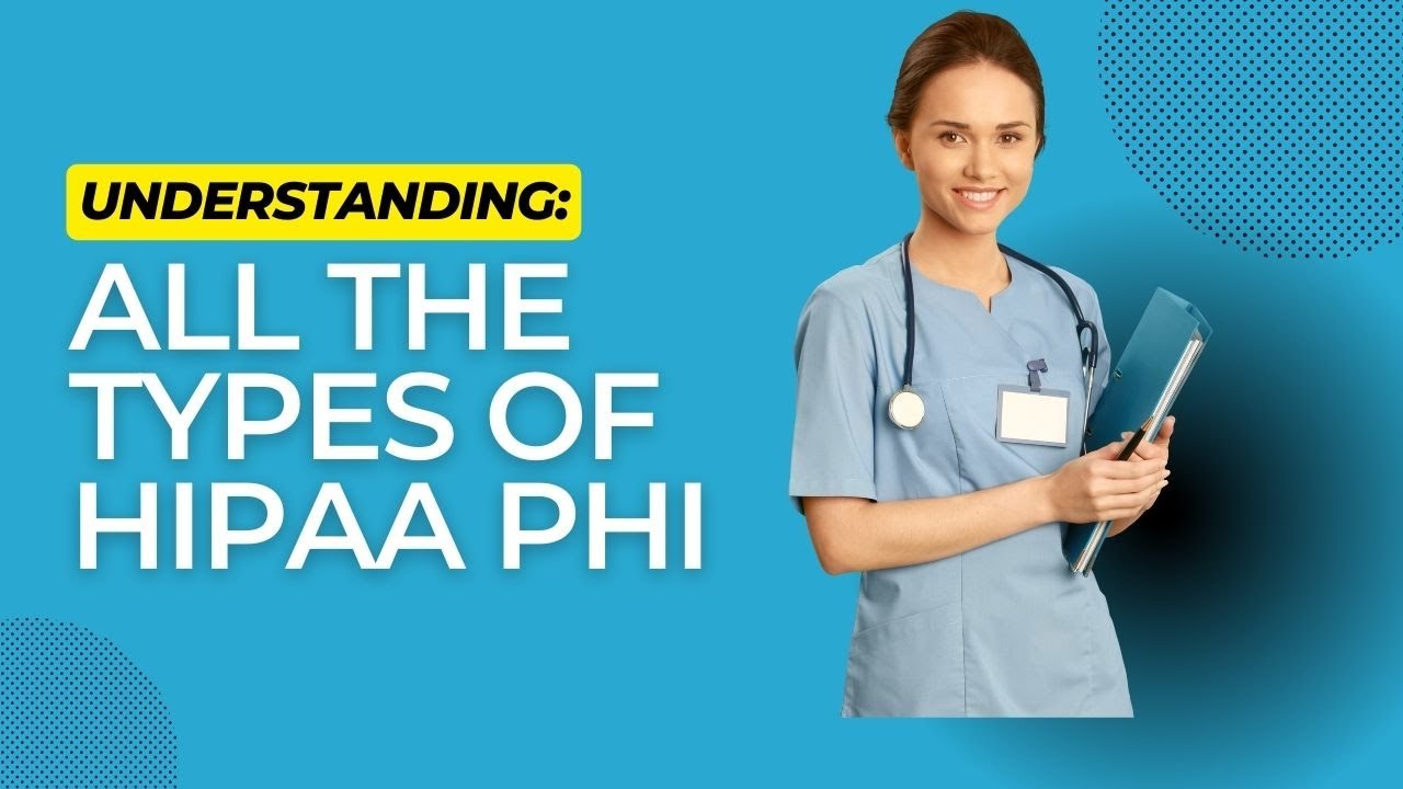 HIPAA PHI Demystified- A Comprehensive Guide to Understanding Each Type ...