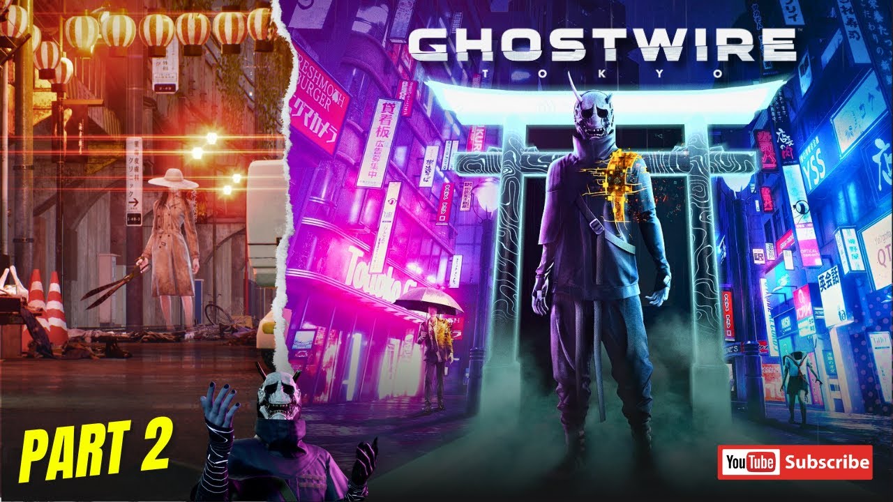 GHOSTWIRE TOKYO Walkthrough Gameplay Part 2 - (FULL GAME) | tokyo ...