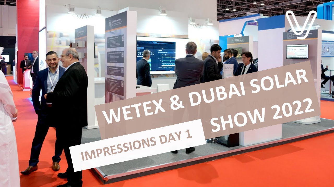 VIVAVIS WETEX & DUBAI SOLAR SHOW 2022 I Trade fair film I Impressions ...