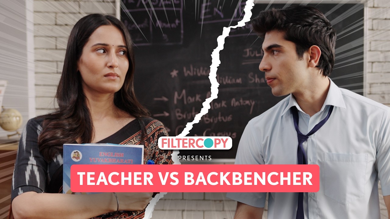 FilterCopy | Teachers v Backbenchers | Ft. Saadhika, Aiman Kalia - YouTube