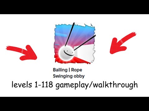 roblox balling rope swing obby stages 1-118 gameplay/walkthrough - YouTube