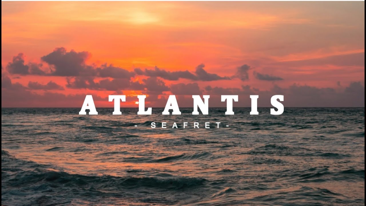 Seafret - Atlantis (Lyrics) - YouTube