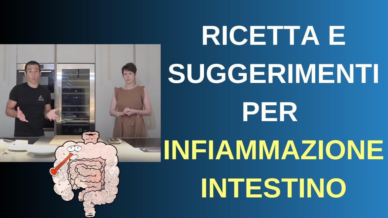 INFIAMMAZIONE INTESTINO (colite): suggerimenti e RICETTA per ridurla ...