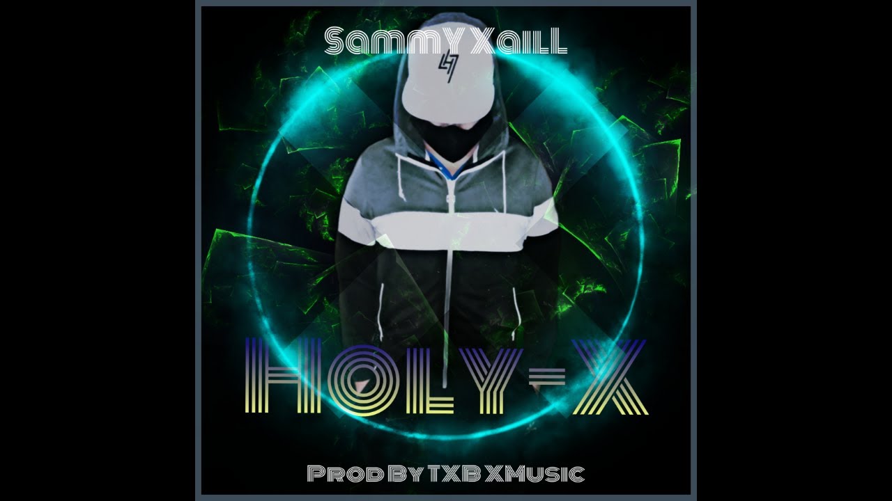 Holy-X - SammY XailL (Prod By TXB & IMusicBeat) - YouTube