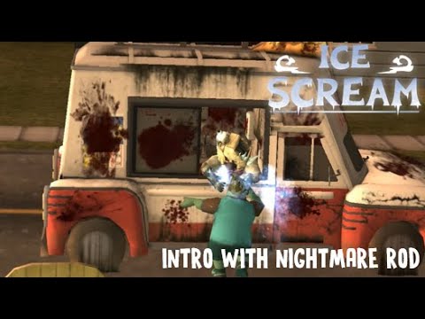ICE SCREAM 1 FANMADE INTRO REMAKE WITH NIGHTMARE ROD - YouTube