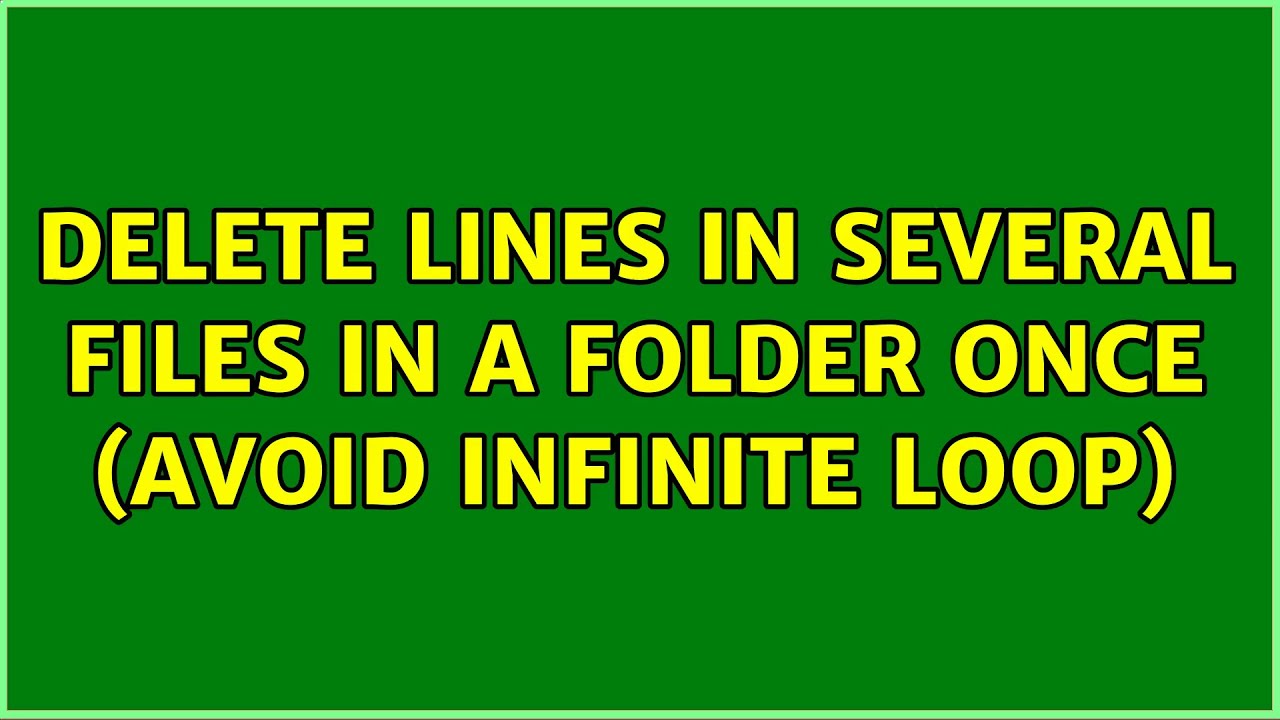 Ubuntu Delete Lines In Several Files In A Folder Once avoid Infinite ubuntu-delete-lines-in-several-files-in-a-folder-once-avoid-infinite