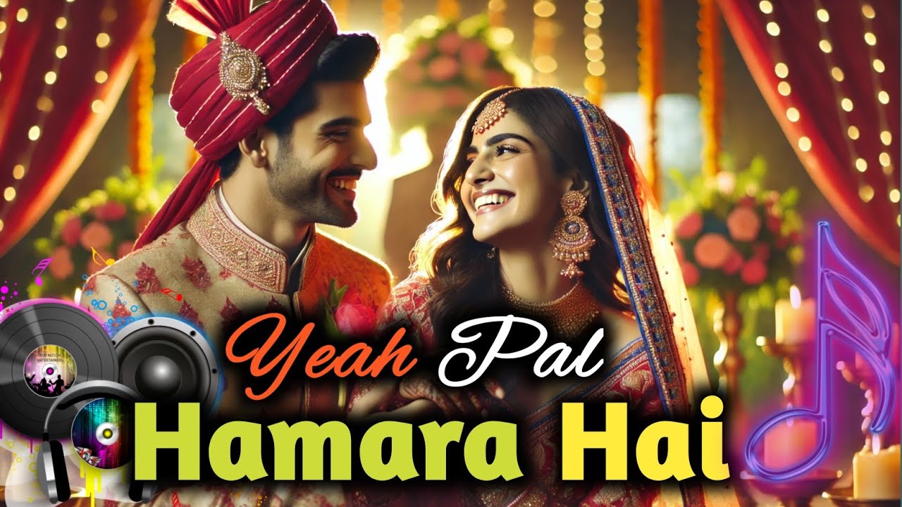 Yeah Pal Hamara Hai | New hindi romantic song - YouTube