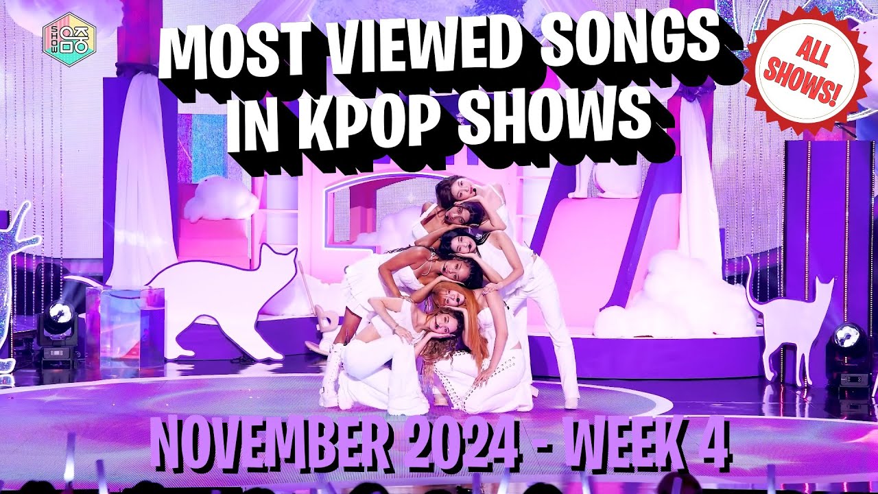 [TOP 100 ALL SHOWS!] MOST VIEWED SONGS IN KPOP SHOWS IN 2024 - NOVEMBER ...