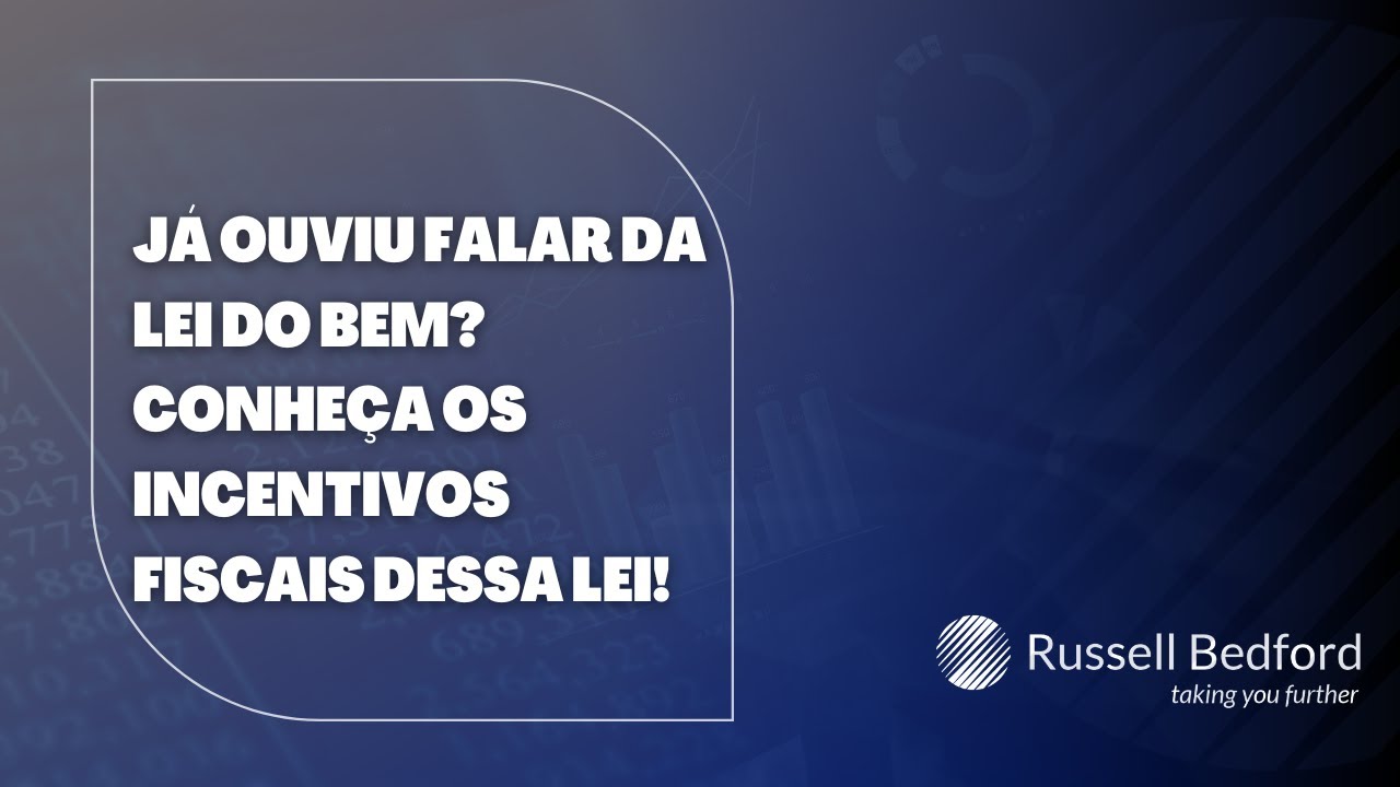 JÁ OUVIU FALAR DA LEI DO BEM? CONHEÇA OS INCENTIVOS FISCAIS DESSA LEI ...