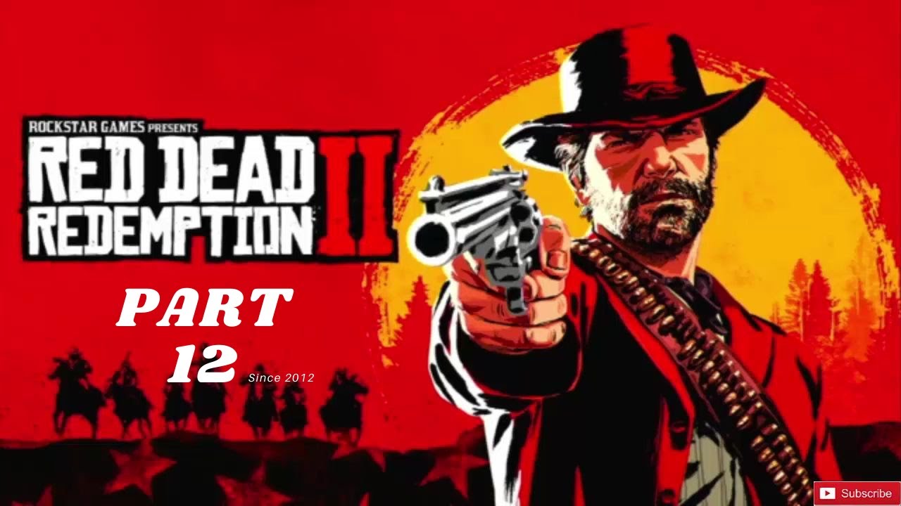red dead redemption 2 Gameplay PART 12 - YouTube