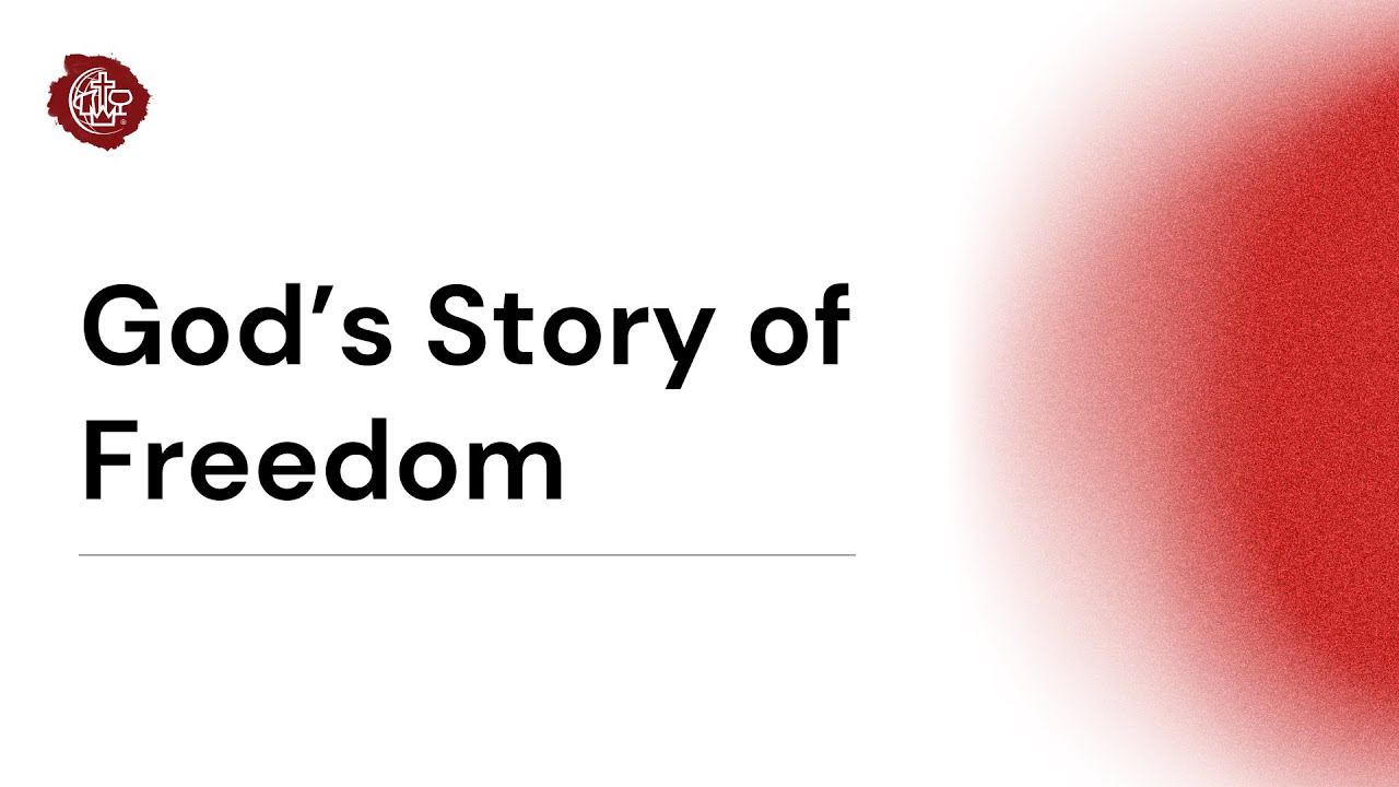 God's Story of Freedom - YouTube