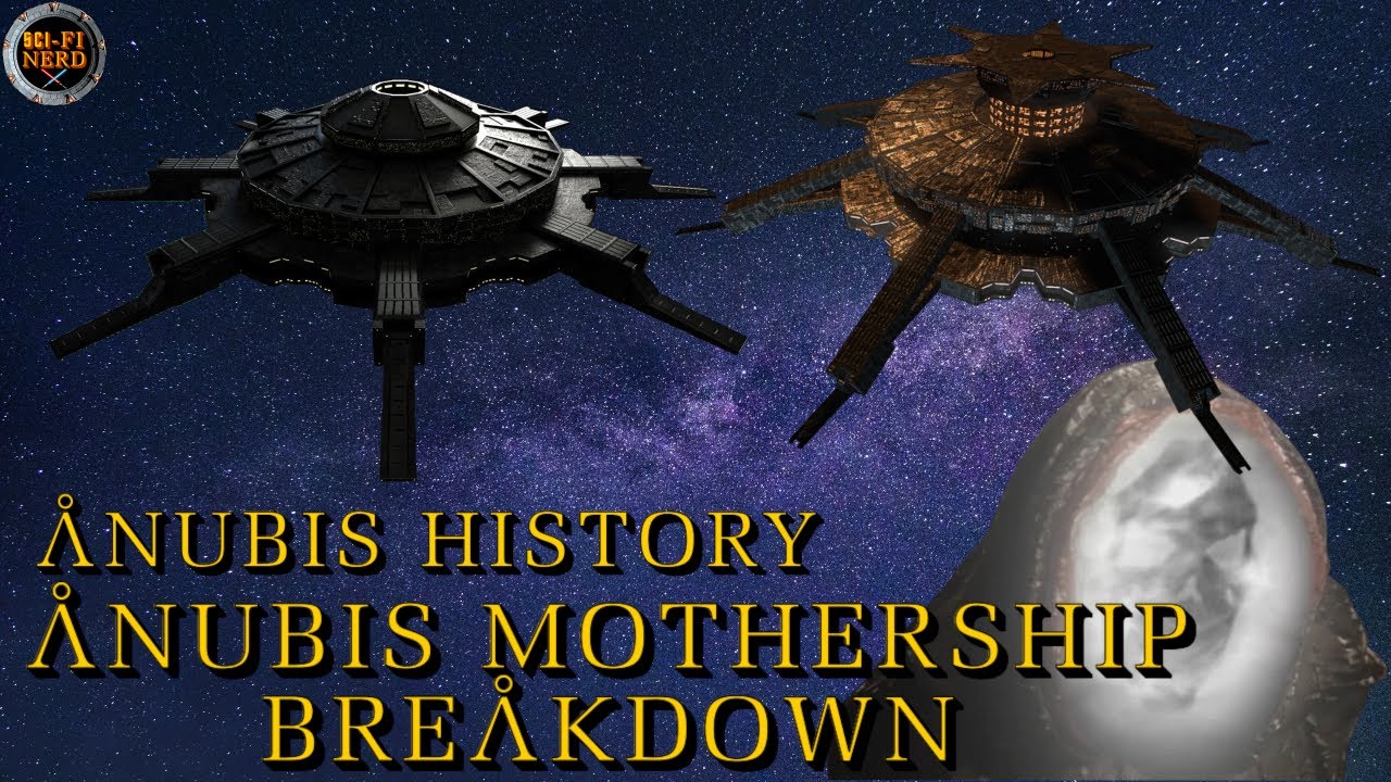 Anubis History And Anubis Mothership Breakdown Stargate - YouTube