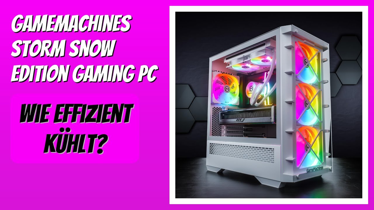 BEWERTUNG (2025): GameMachines Storm Snow Edition Gaming PC. Infos ...