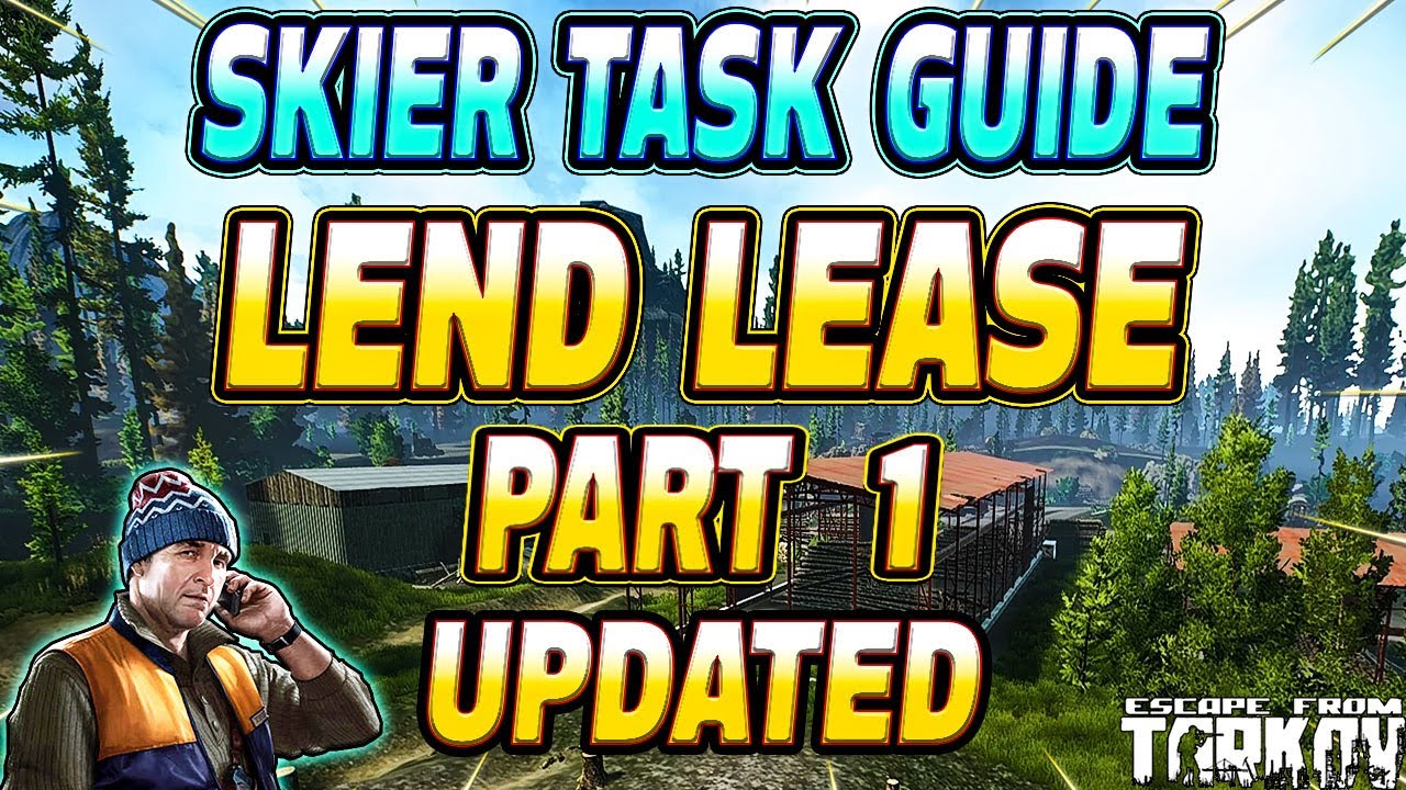 Lend Lease Part 1 UPDATED - Skier Task Guide - Escape From Tarkov - YouTube