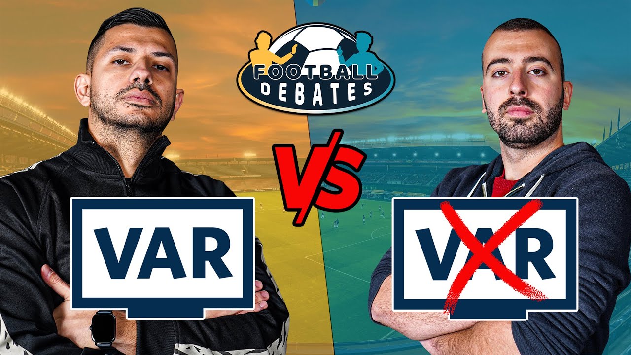 ΠΟΔΟΣΦΑΙΡΟ ΜΕ VAR Ή ΧΩΡΙΣ? - YouTube