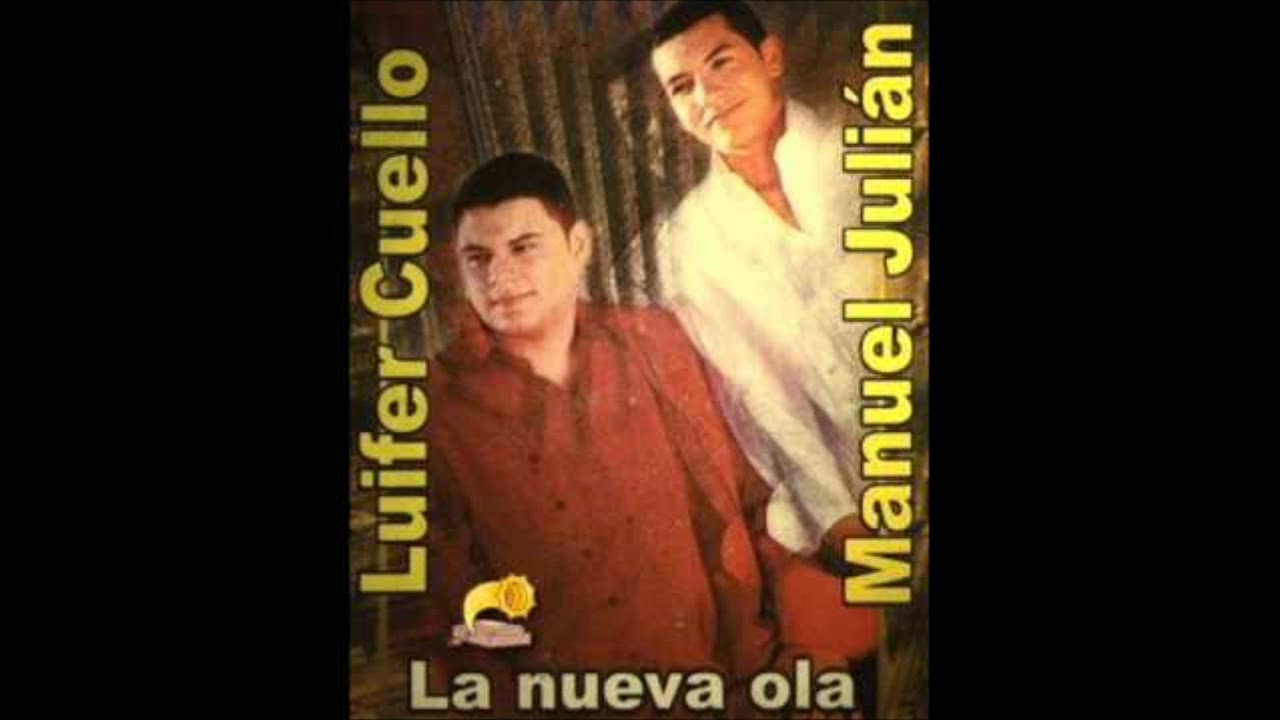 La Nueva Ola Luifer Cuello Y Manuel Julian - YouTube