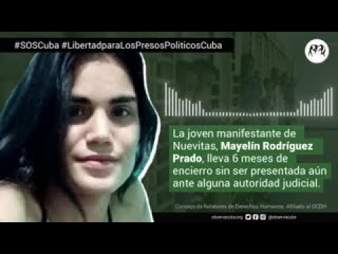 Mayelín Rodríguez Prado, lleva 6 meses de encierro. - YouTube