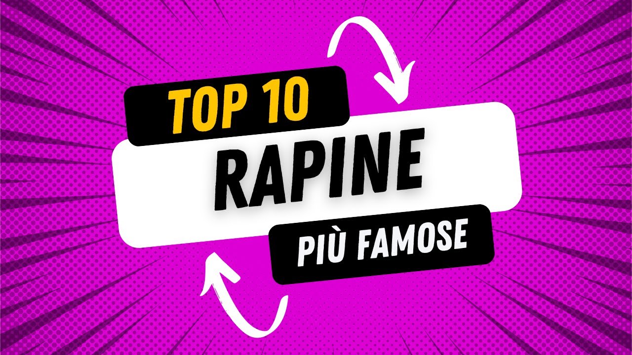 "Le 10 Rapine Più Famose al Mondo: Colpi Epici e Misteri Irrisolti ...