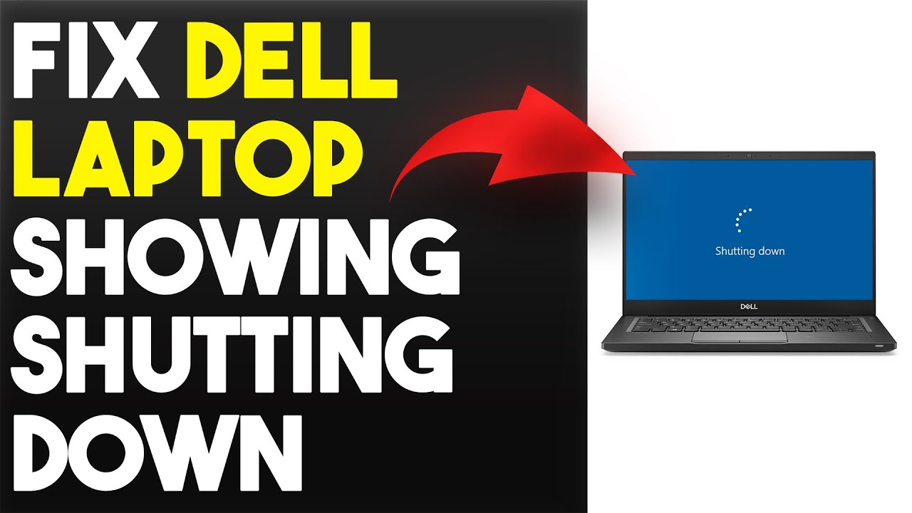 How To Fix Dell Laptop Showing Shutting Down (Detailed Tutorial To Help ...