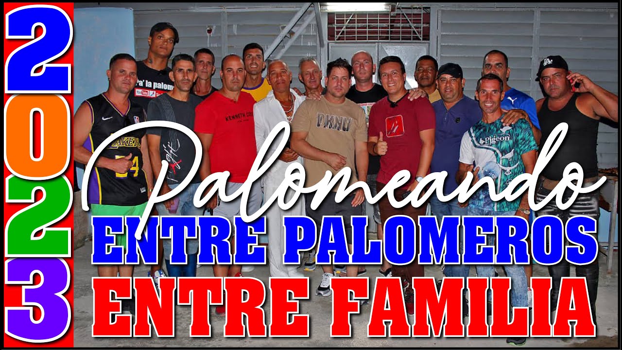PALOMEANDO ENTRE PALOMEROS, ENTRE FAMILIA - YouTube