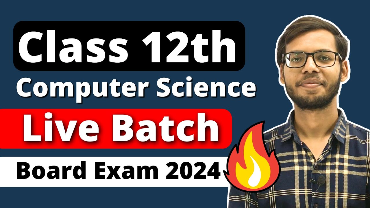 Class 12 Computer Science | Class 12 Python | New Batch 2023-24| CBSE Board Exam 2024 | - YouTube