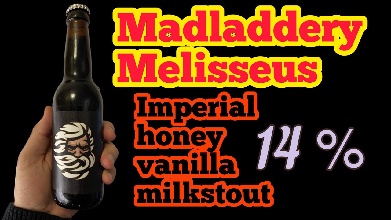 Melisseus Imperial honey vanilla milkstout Madladdery Micro Bryggeri ...