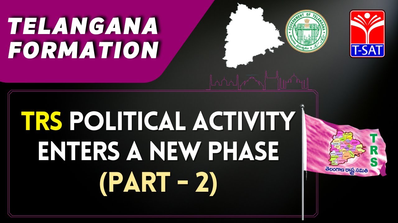 TS FORMATION - TRS POLITICAL ACTIVITY ENTERS A NEW PHASE (PART - 2 ...