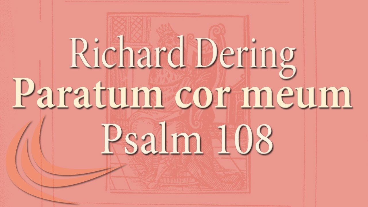 Richard Dering (ca. 1580-1630): Paratum cor meum, Psalm 108 für ...