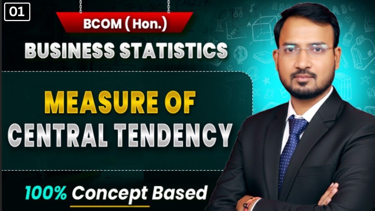 Measure of Central Tendency | Business Statistics | b.com Hons | Sem 4 ...