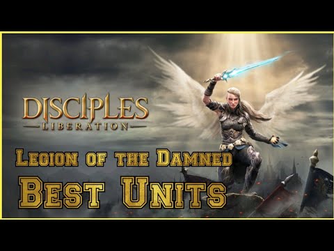 Disciples: Liberation Legion of the Damned Best Units - YouTube