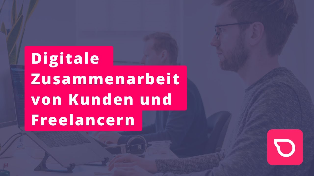 Digitale Zusammenarbeit von Kunden und Freelancern - YouTube