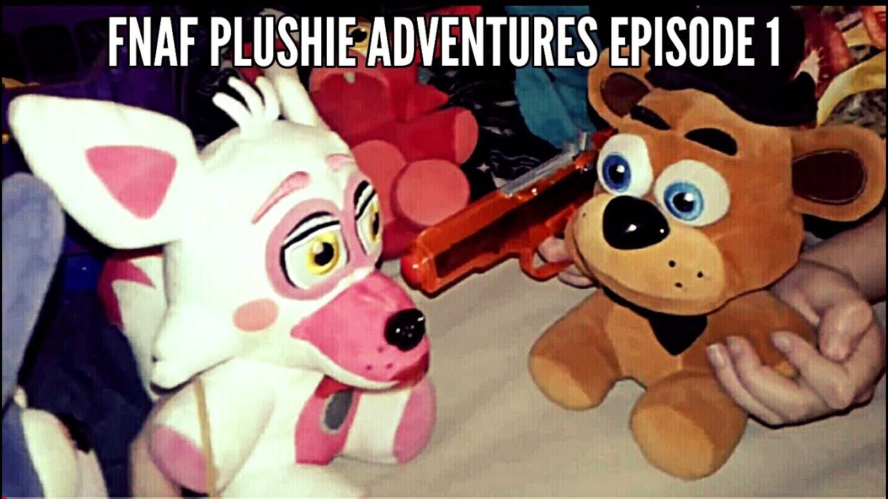 FNAF Plushie Adventures:Episode 1 - YouTube