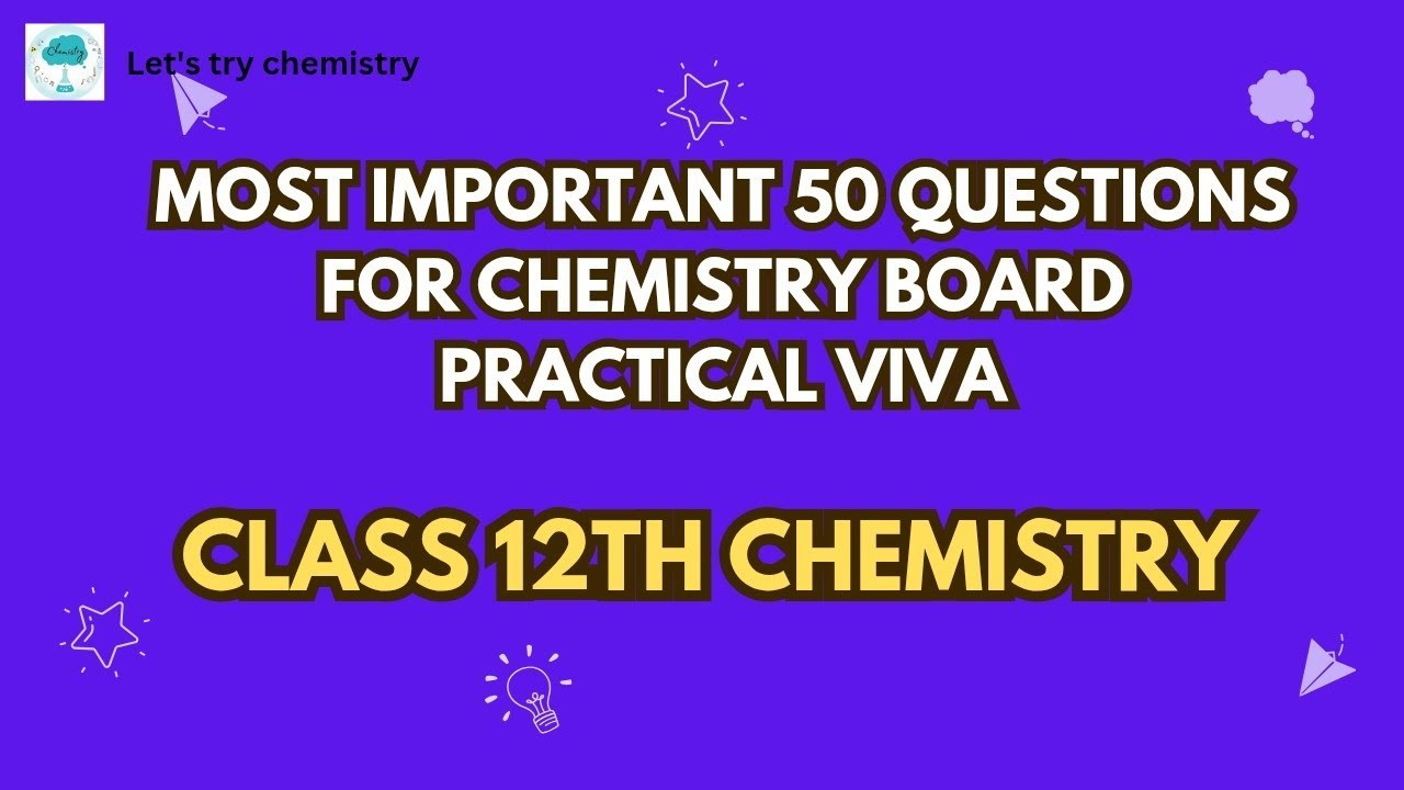 most important 50 questions for Chemistry board practical Viva class ...