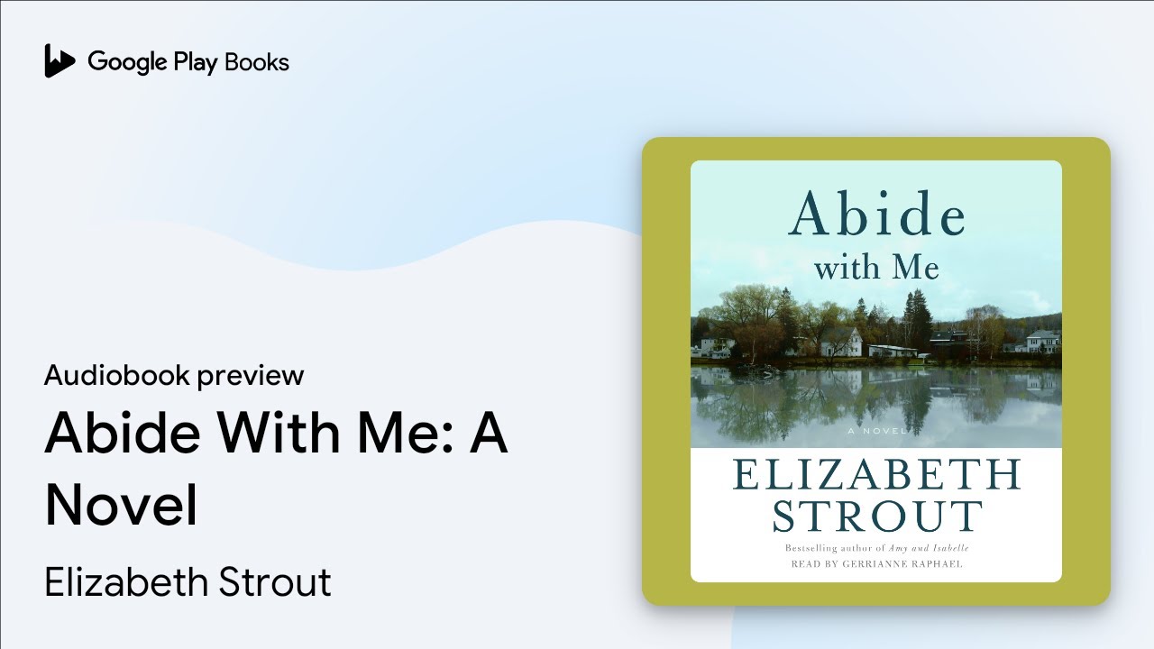 Abide With Me: A Novel by Elizabeth Strout · Audiobook preview - YouTube